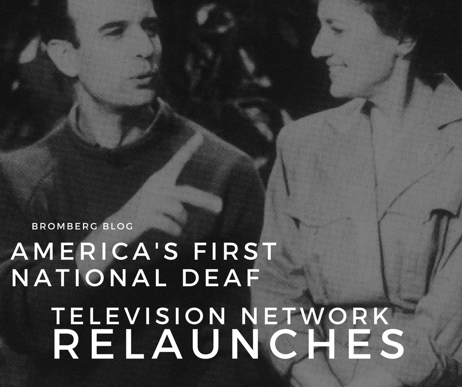 America’s First national Deaf Television Network Re-launches • Bromberg ...