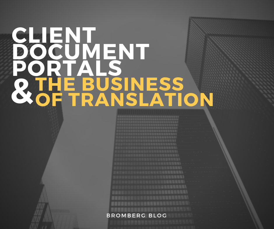 Client Document Portals and the Business of Translation: A Match Made ...